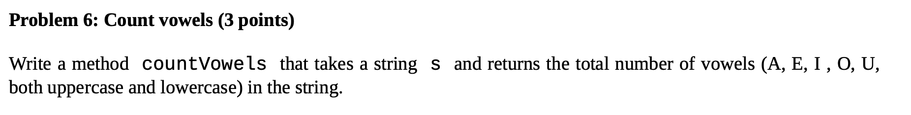 Solved Problem 6: Count vowels (3 points) Write a method | Chegg.com