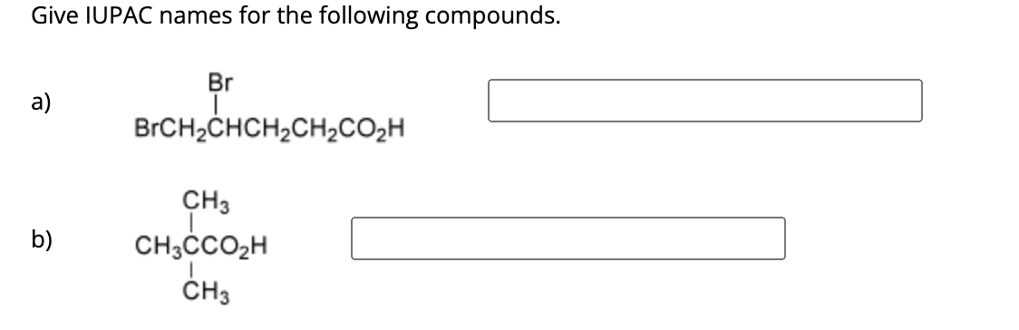 Solved Give IUPAC names for the following compounds. a) b) | Chegg.com