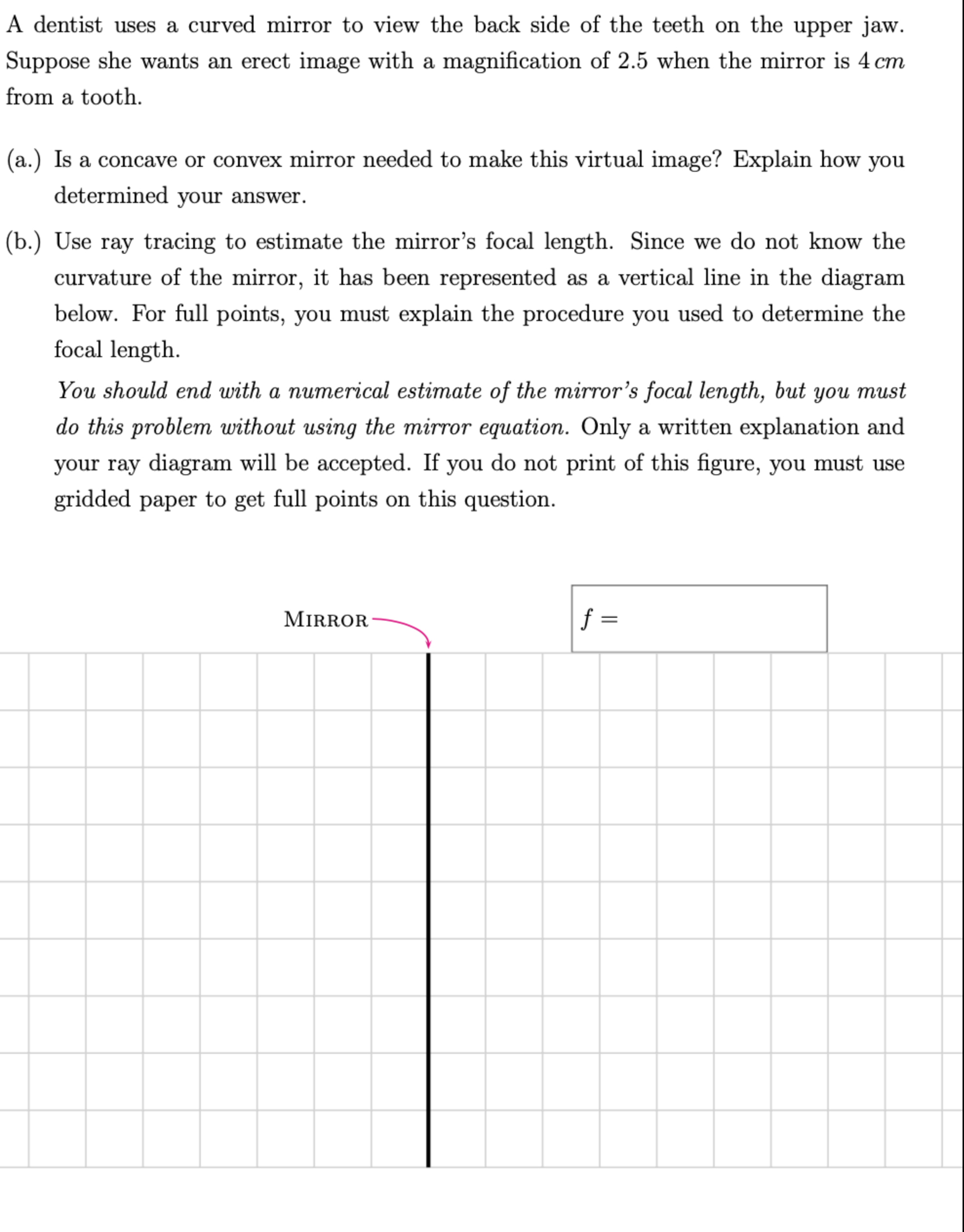 Solved A dentist uses a curved mirror to view the back side | Chegg.com