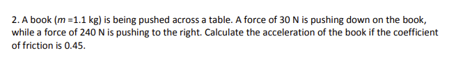 Solved A book (m =1.1 kg) is being pushed across a table. A | Chegg.com