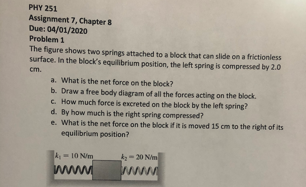 Solved PHY 251 Assignment 7, Chapter 8 Due: 04/01/2020 | Chegg.com