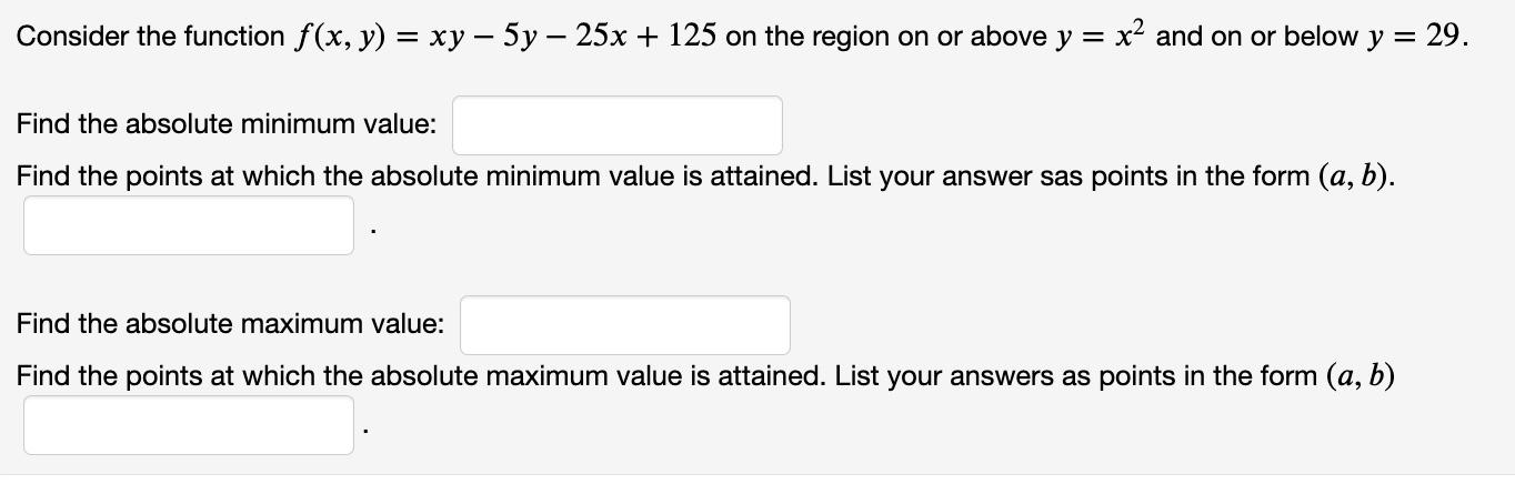 Solved Consider the function f(x, y) = xy - 5y – 25x + 125 | Chegg.com