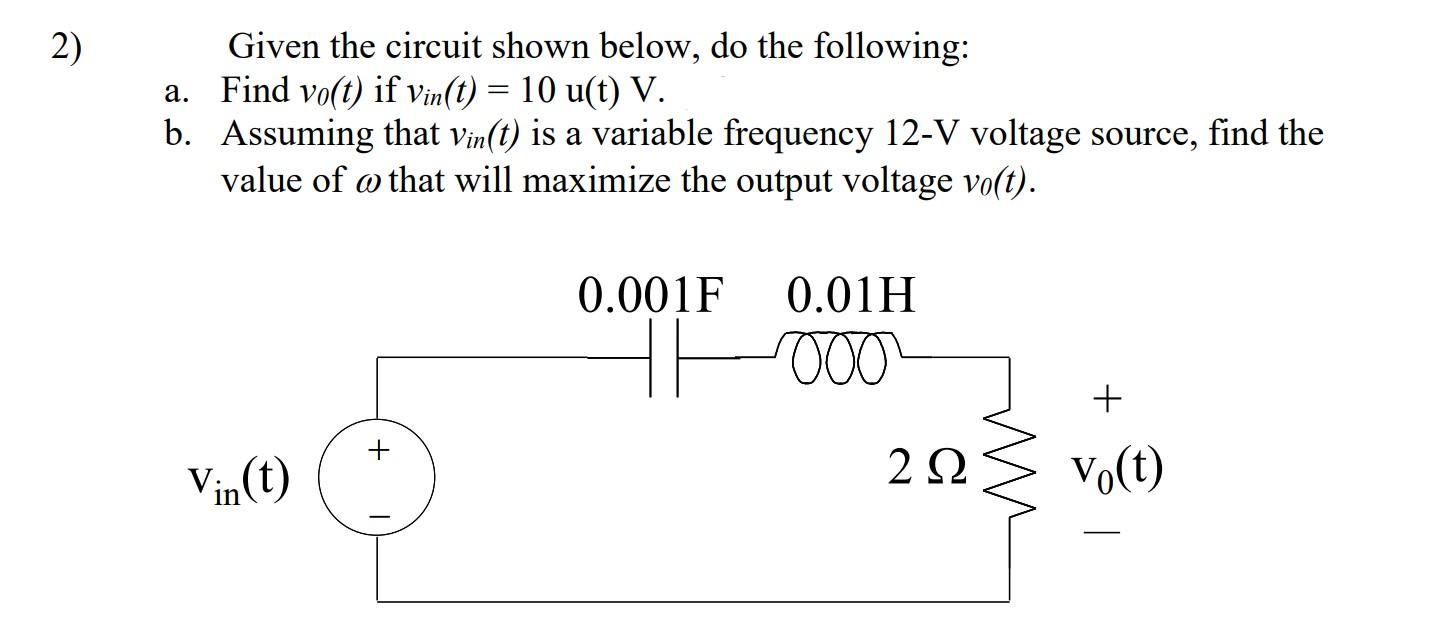 Solved 2) Given the circuit shown below, do the following: | Chegg.com