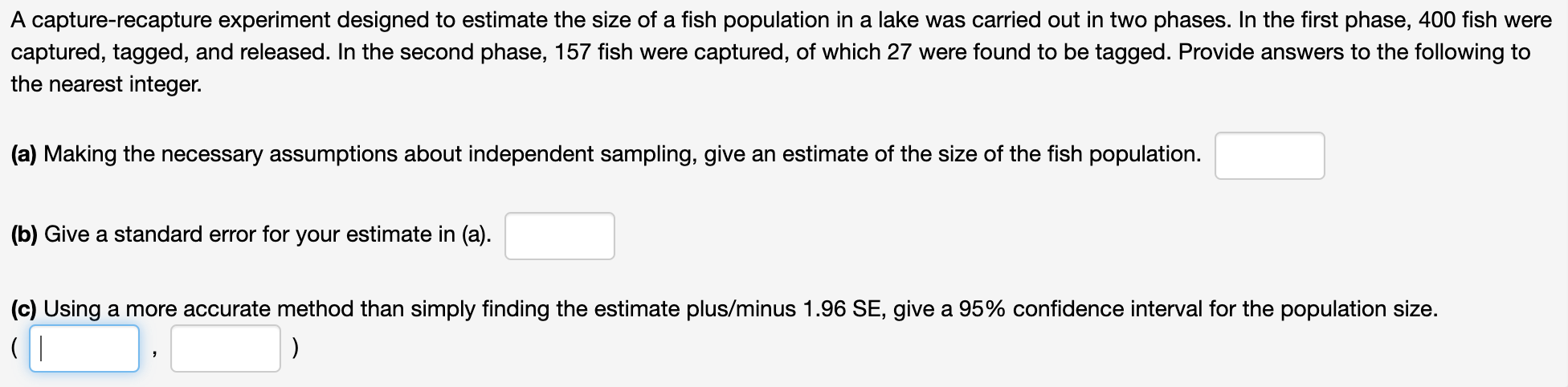 Solved A Capture Recapture Experiment Designed To Estimate