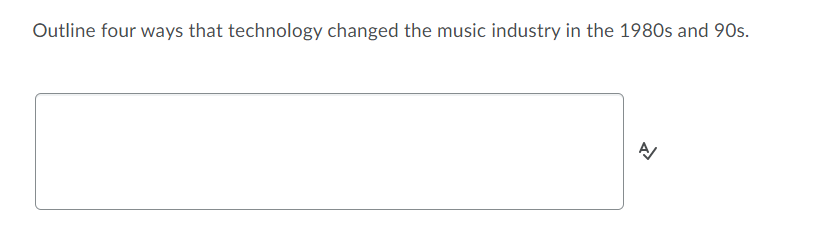 Solved Outline four ways that technology changed the music | Chegg.com