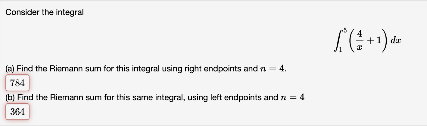 Solved Consider the integral ∫15(x4+1)dx (a) Find the | Chegg.com