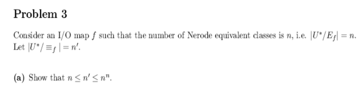Solved Problem 3Consider an I/O map f ﻿such that the number | Chegg.com