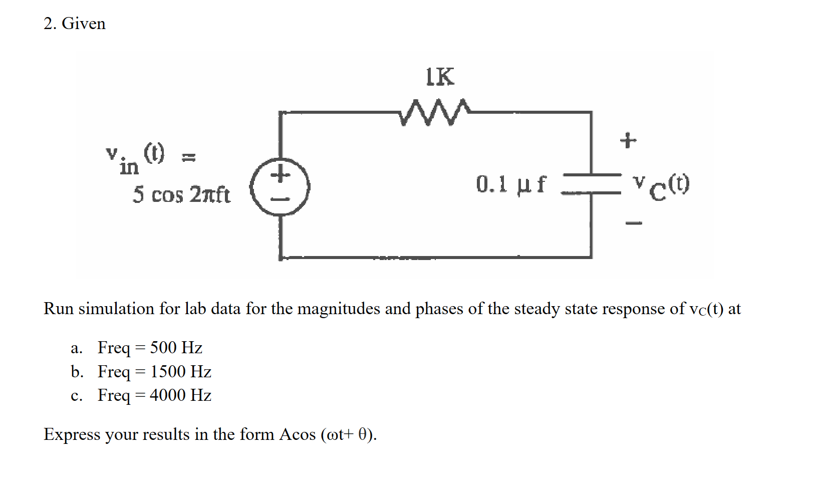 Solved 2. Given Run simulation for lab data for the | Chegg.com