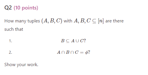 Solved How many tuples (A,B,C) with A,B,C⊆[n] are there such | Chegg.com