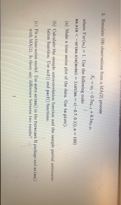 Solved 3. Simulate 100 observations from a MA(2) process | Chegg.com