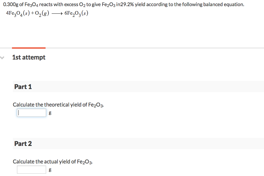 Solved 0.300g of Fe3O4 reacts with excess O2 to give Fe2O3 | Chegg.com