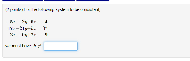 Solved (2 points) For the following system to be consistent, | Chegg.com
