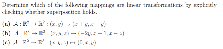 Solved Determine which of the following mappings are linear | Chegg.com