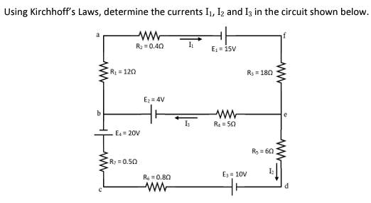 Solved Using Kirchhoff's Laws, determine the currents I1,I2 | Chegg.com