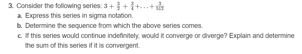 Solved 3. Consider the following series: 3+23+43+…+5123 a. | Chegg.com