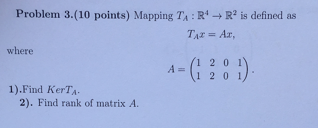 Solved Problem 3.(10 points) Mapping TA R R2 is defined as | Chegg.com