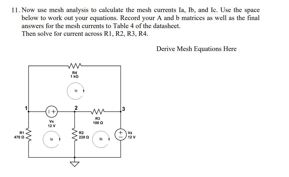 Solved 11. Now use mesh analysis to calculate the mesh | Chegg.com