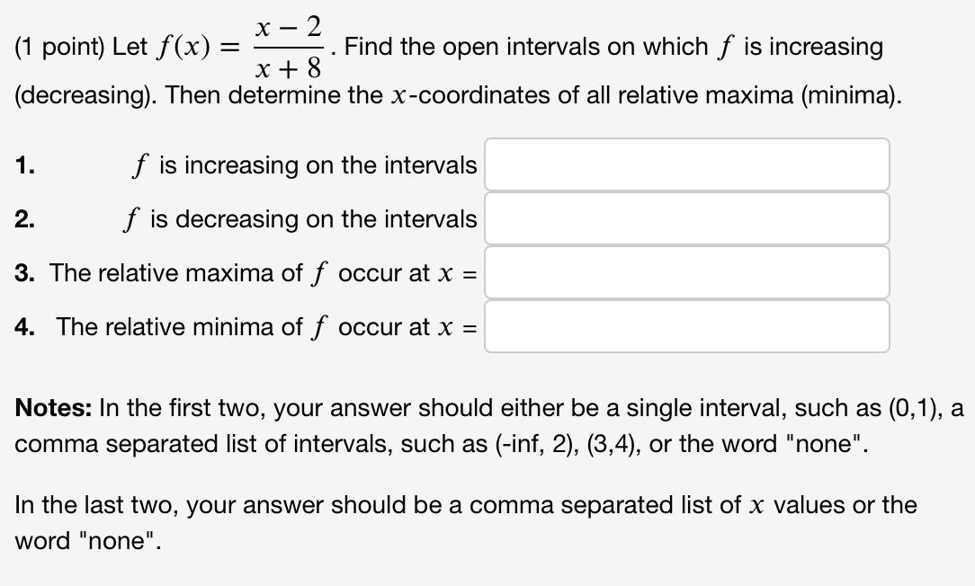 Solved (1 point) Let f(x)=x+8x−2. Find the open intervals on | Chegg.com