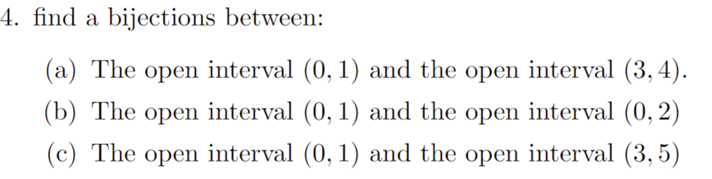 Solved find a bijections between: (a) The open interval | Chegg.com