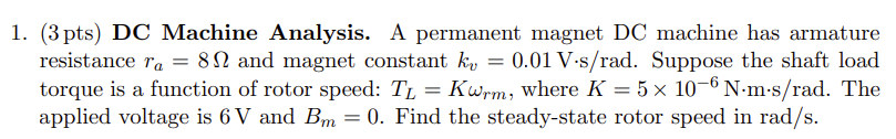 Solved 1. (3 pts) DC Machine Analysis. A permanent magnet DC | Chegg.com