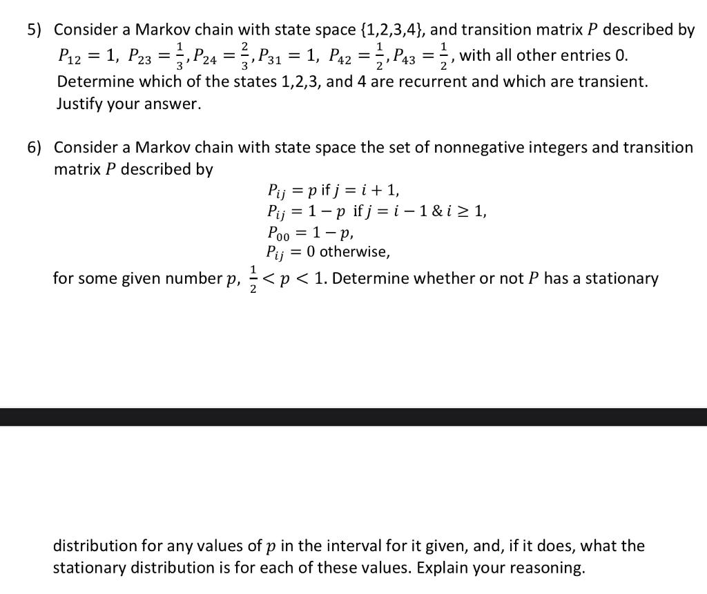 Solved 5) Consider a Markov chain with state space | Chegg.com