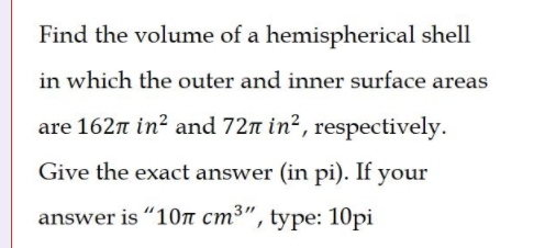 Solved Find the volume of a hemispherical shell in which the | Chegg.com