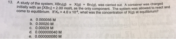 Solved n study of the system, XBr()X()+ Br(g), was carried | Chegg.com