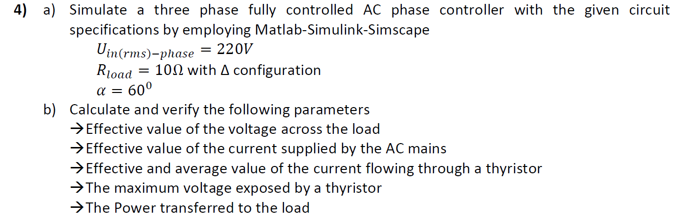 Solved 4) a) Simulate a three phase fully controlled AC | Chegg.com