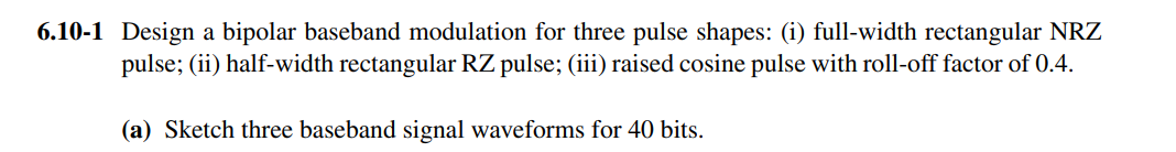 Solved 10-1 Design a bipolar baseband modulation for three | Chegg.com