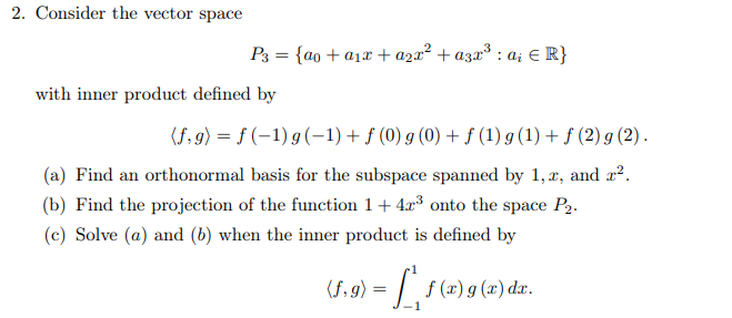 Solved 2. Consider the vector space | Chegg.com