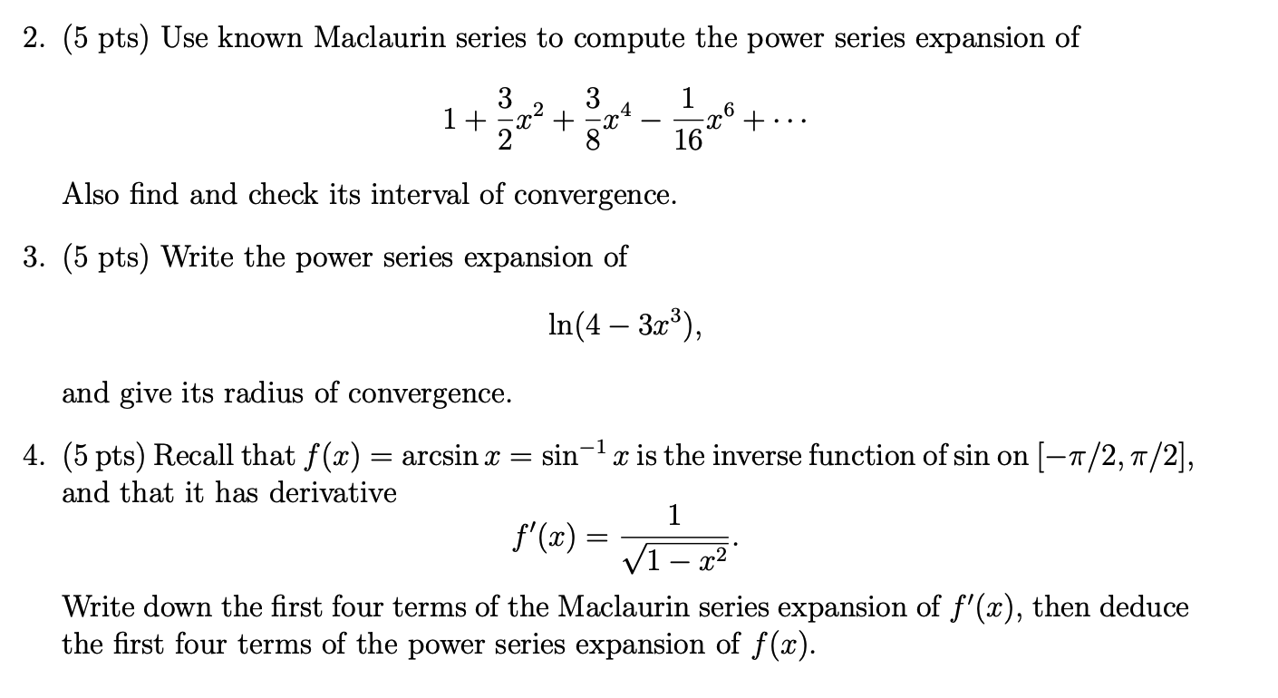 Solved 2. (5 pts) Use known Maclaurin series to compute the | Chegg.com