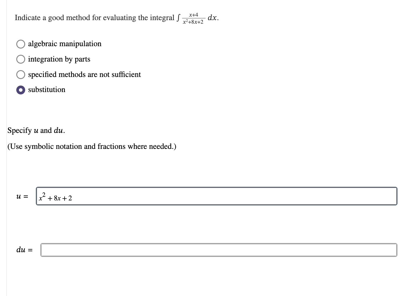 Solved Indicate a good method for evaluating the integral | Chegg.com