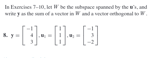 Solved In Exercises 7-10, let W be the subspace spanned by | Chegg.com
