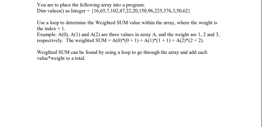Solved You are to place the following array into a program: | Chegg.com