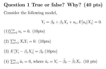 Solved Question 1 True or false? Why? (40 pts) Consider the | Chegg.com