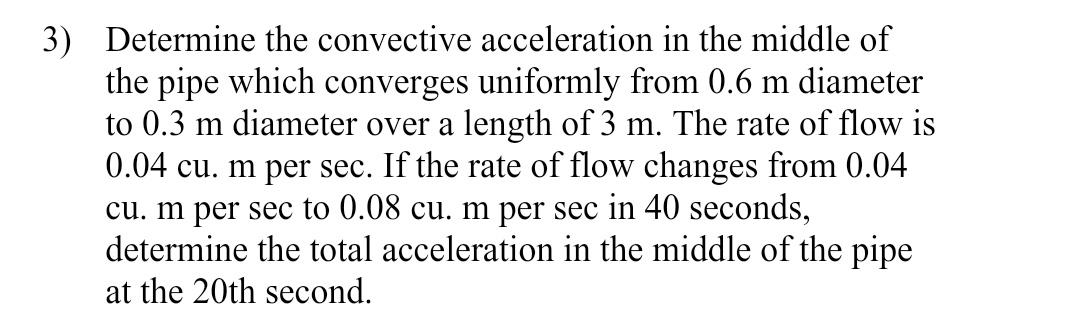 Solved 3 Determine The Convective Acceleration In The