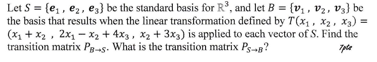 Solved Let S={e1,e2,e3} be the standard basis for R3, and | Chegg.com