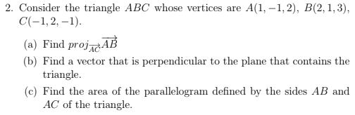 Solved 2. Consider the triangle ABC whose vertices are | Chegg.com
