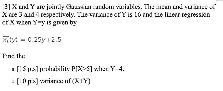 Solved [3] X and Y are jointly Gaussian random variables. | Chegg.com