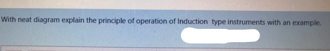 Solved With neat diagram explain the principle of operation | Chegg.com