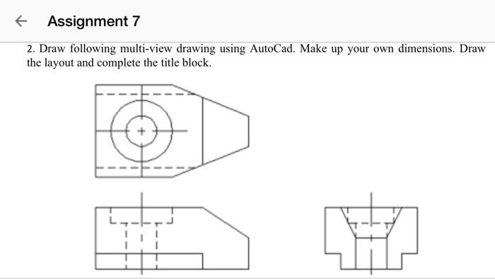 Solved ← Assignment 7 2. Draw following multi-view drawing | Chegg.com