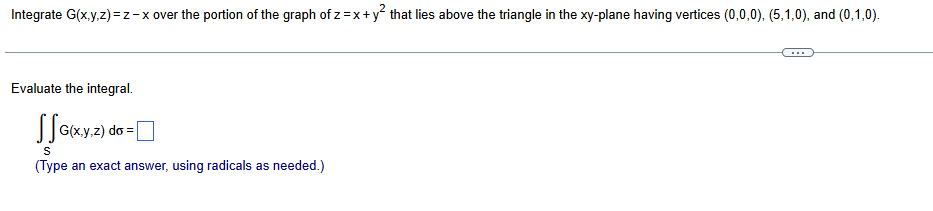 Solved Integrate G(x,y,z)=z-x ﻿over the portion of ﻿the | Chegg.com