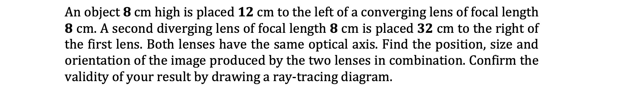 Solved An object 8 cm high is placed 12 cm to the left of a | Chegg.com