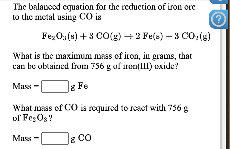 Solved The Balanced Equation For The Reduction Of Iron Ore