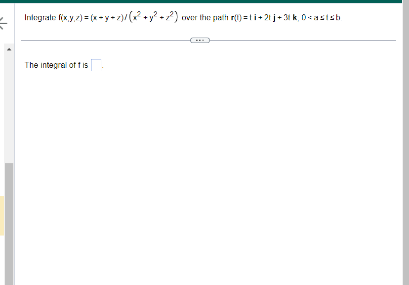 Solved Integrate f(x,y,z)=x+y+zx2+y2+z2 ﻿over the path | Chegg.com