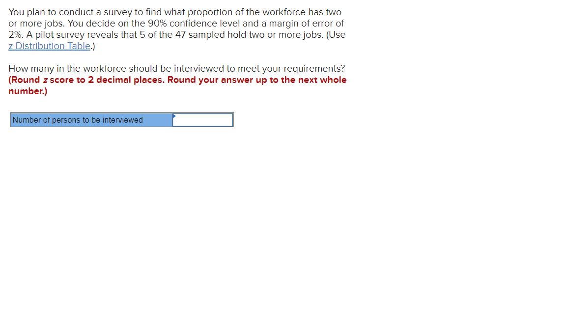 Solved You plan to conduct a survey to find what proportion | Chegg.com