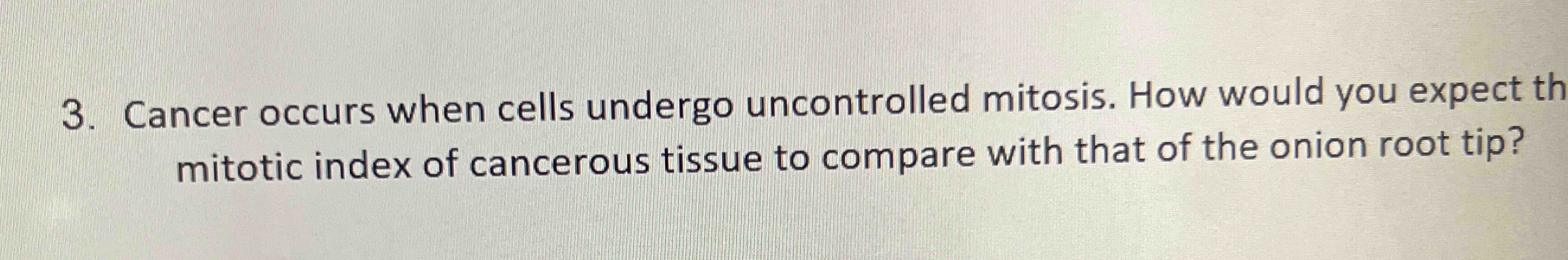 Solved Cancer occurs when cells undergo uncontrolled | Chegg.com