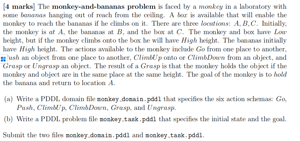 [4 marks] The monkey-and-bananas problem is faced by | Chegg.com