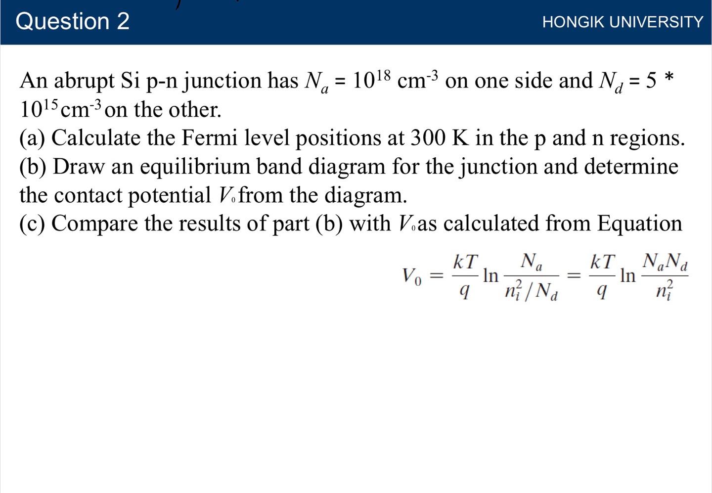 Solved An abrupt Si p-n junction has Na=1018 cm−3 on one | Chegg.com