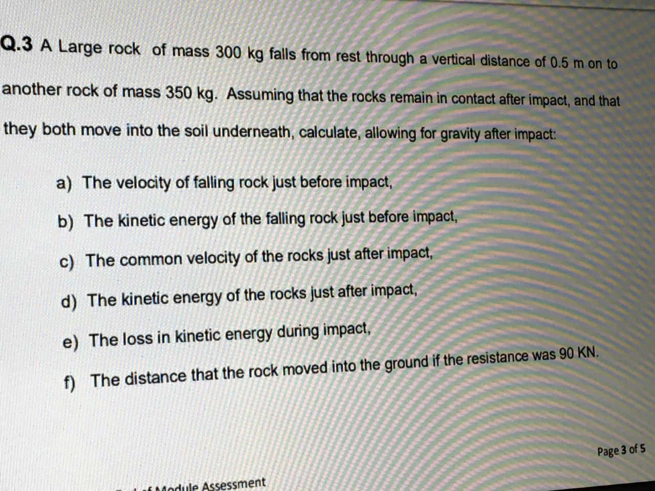 Solved Q.3 A Large rock of mass 300 kg falls from rest | Chegg.com